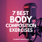 7 Best Body Composition Exercises: You Should Know In (2025)